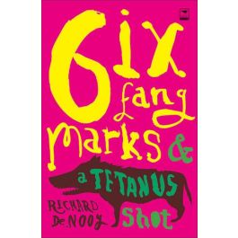 Six Fang Marks and a Tetanus Shot