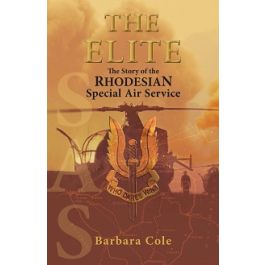 Elite, The: The Story of the Rhodesian Special Air Service